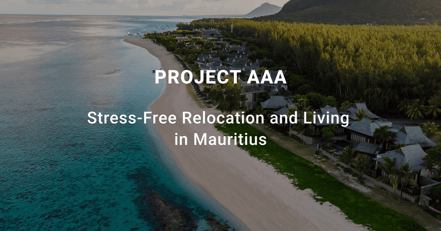 Project AAA | Relocation Package Mauritius